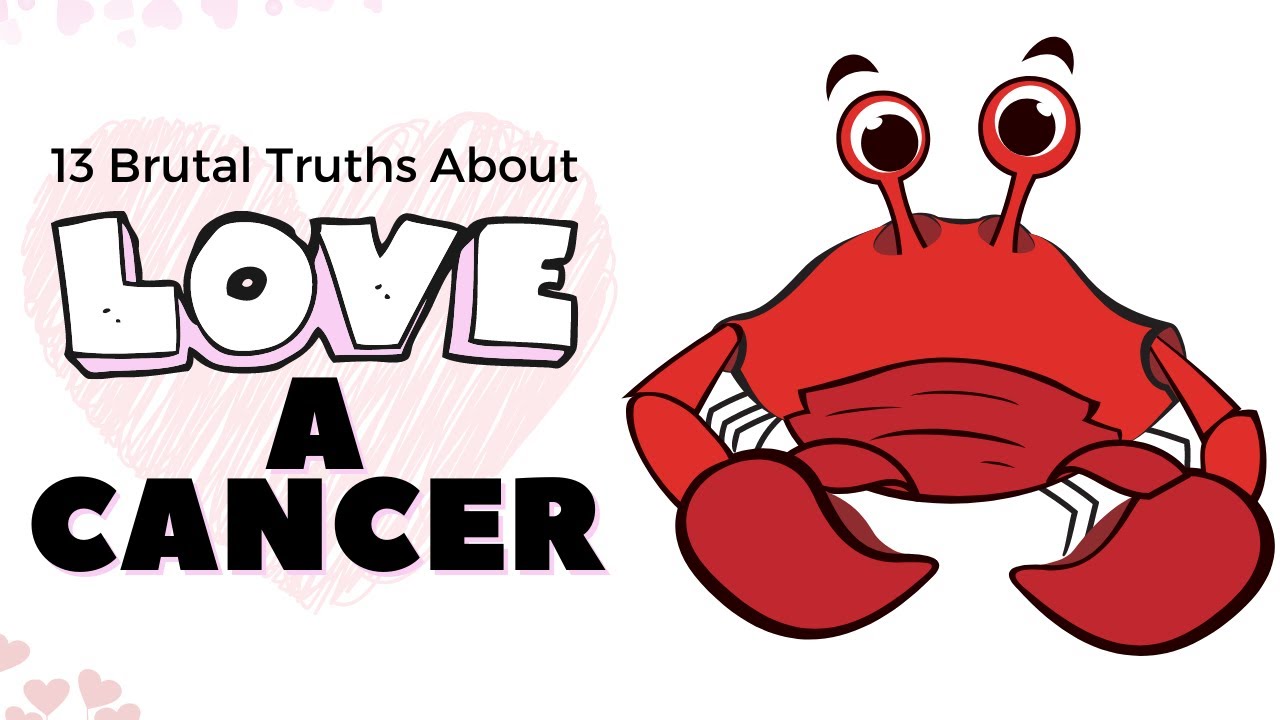 13 Brutal Truths About Loving A Cancer