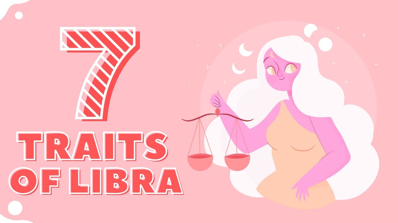 7 Characteristics of Libra