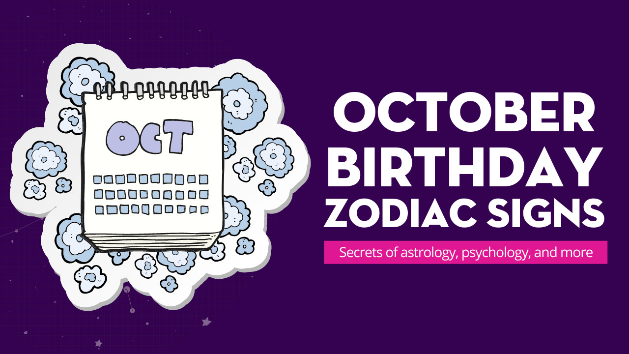 October Birthday Zodiac Signs - Lalazodiac