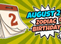 August 1 Zodiac – Insight Of Your Birthday And Personality