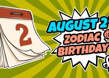 August 1 Zodiac – Insight Of Your Birthday And Personality